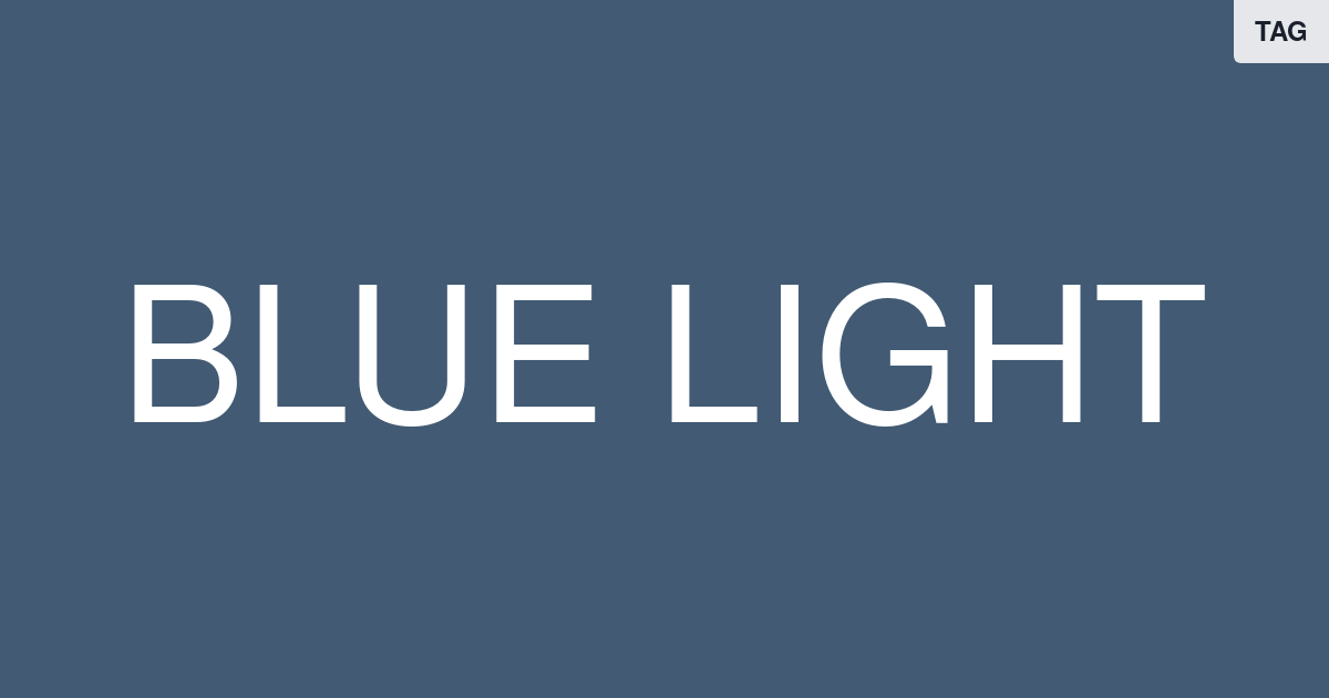 Blue Light — Articles, Videos, & Studies | FoundMyFitness