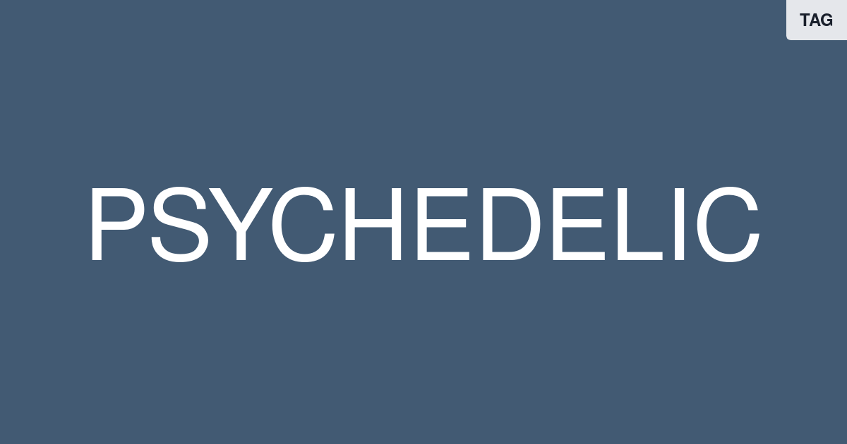 Psychedelic — Articles, Videos, & Studies | FoundMyFitness