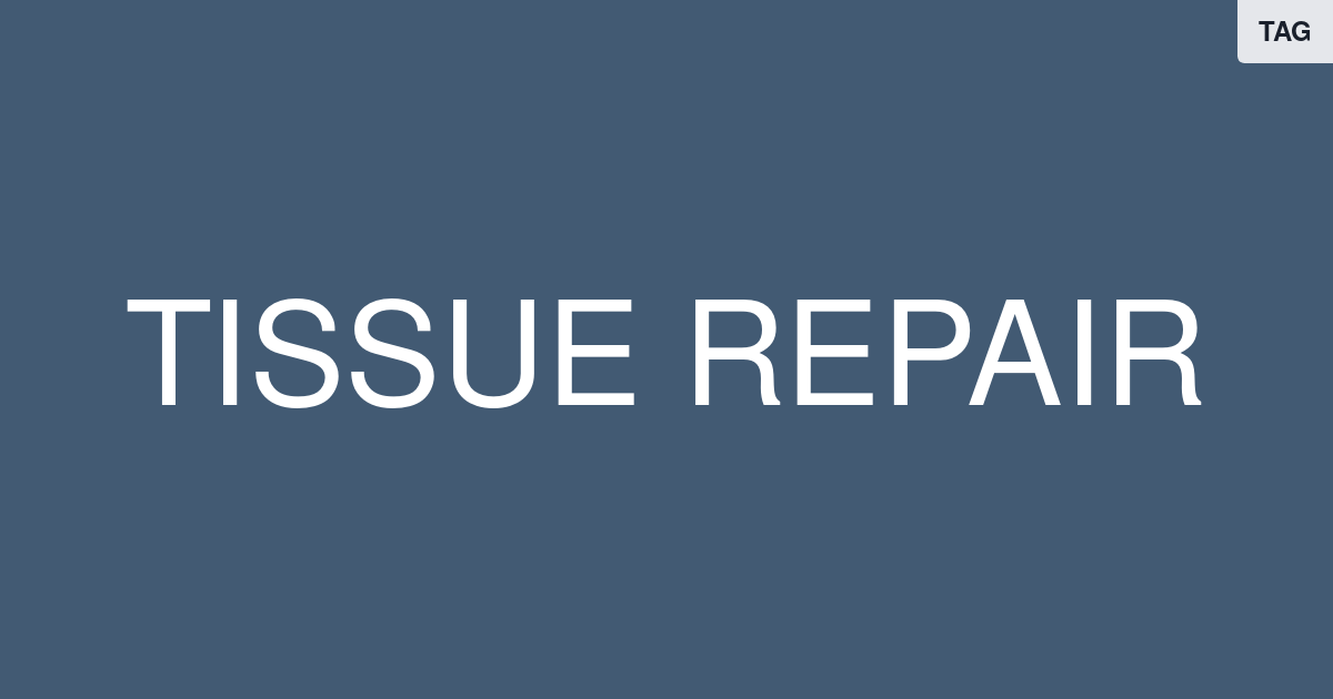 Tissue Repair — Articles, Videos, & Studies | FoundMyFitness